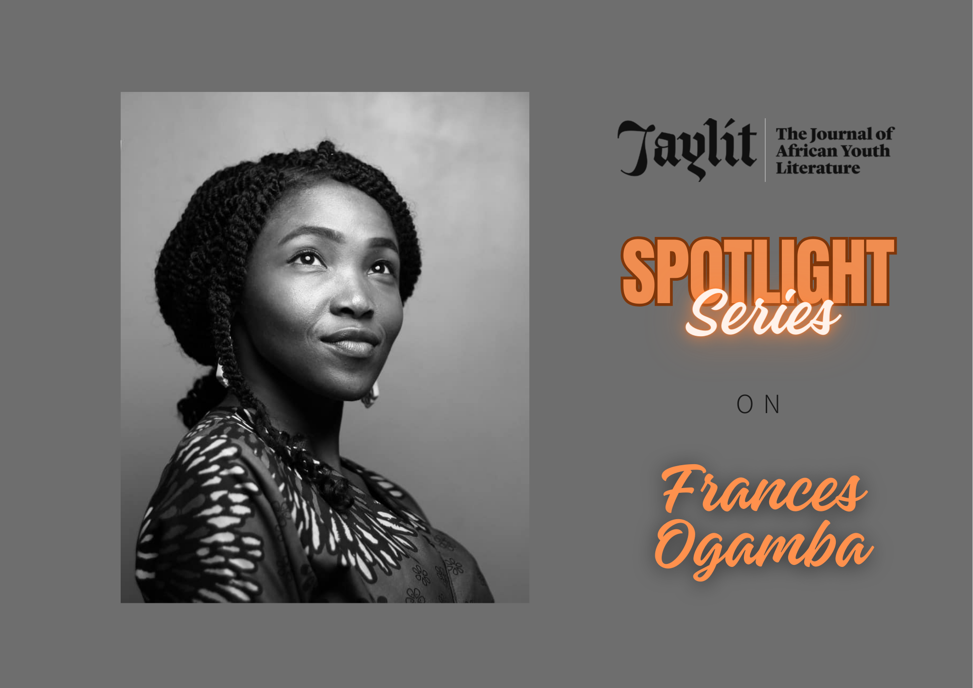 #JayLitSpotlightSeries: Frances Ogamba - JAY Lit