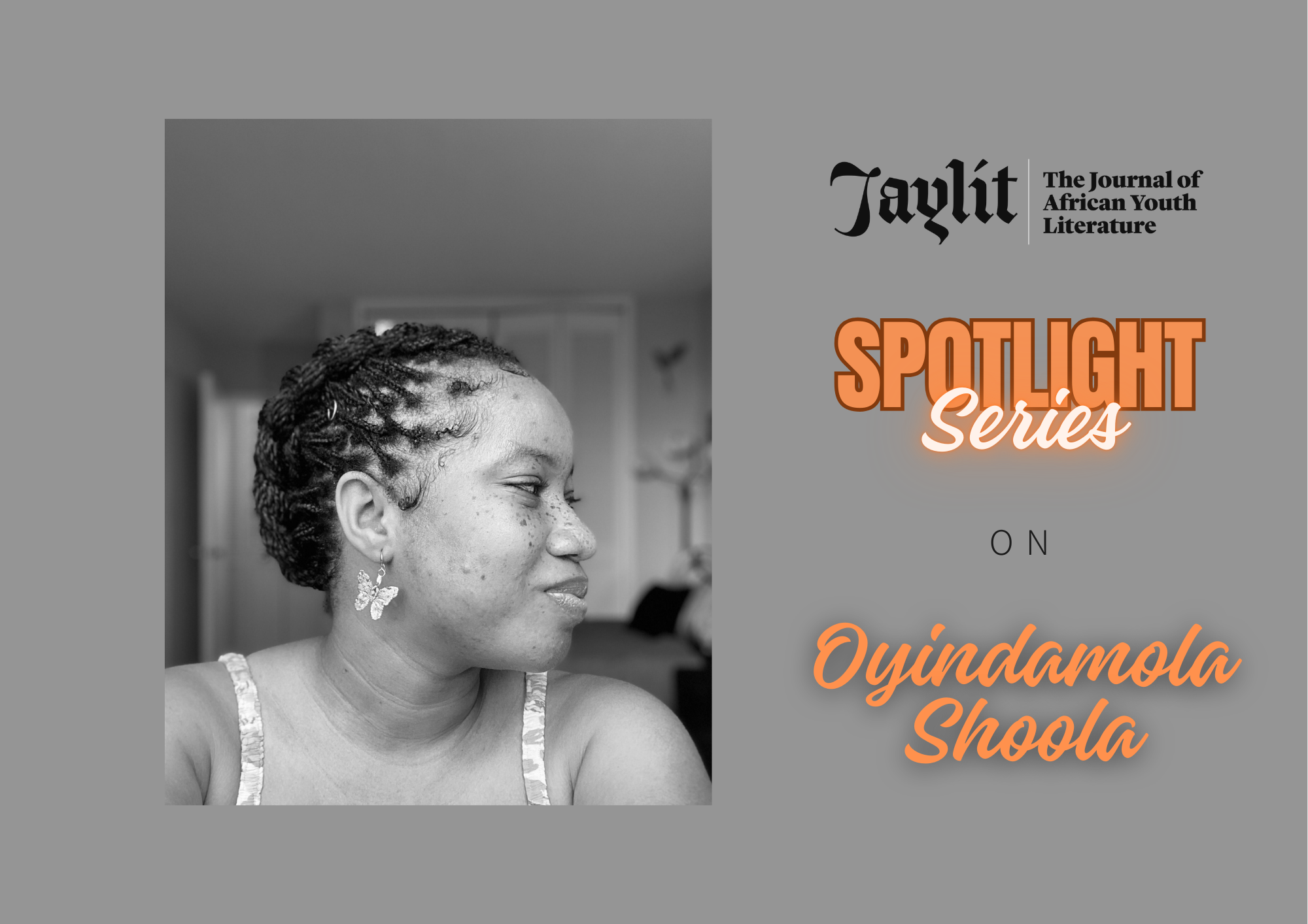 #JayLitSpotlightSeries: Oyindamola Shoola - JAY Lit