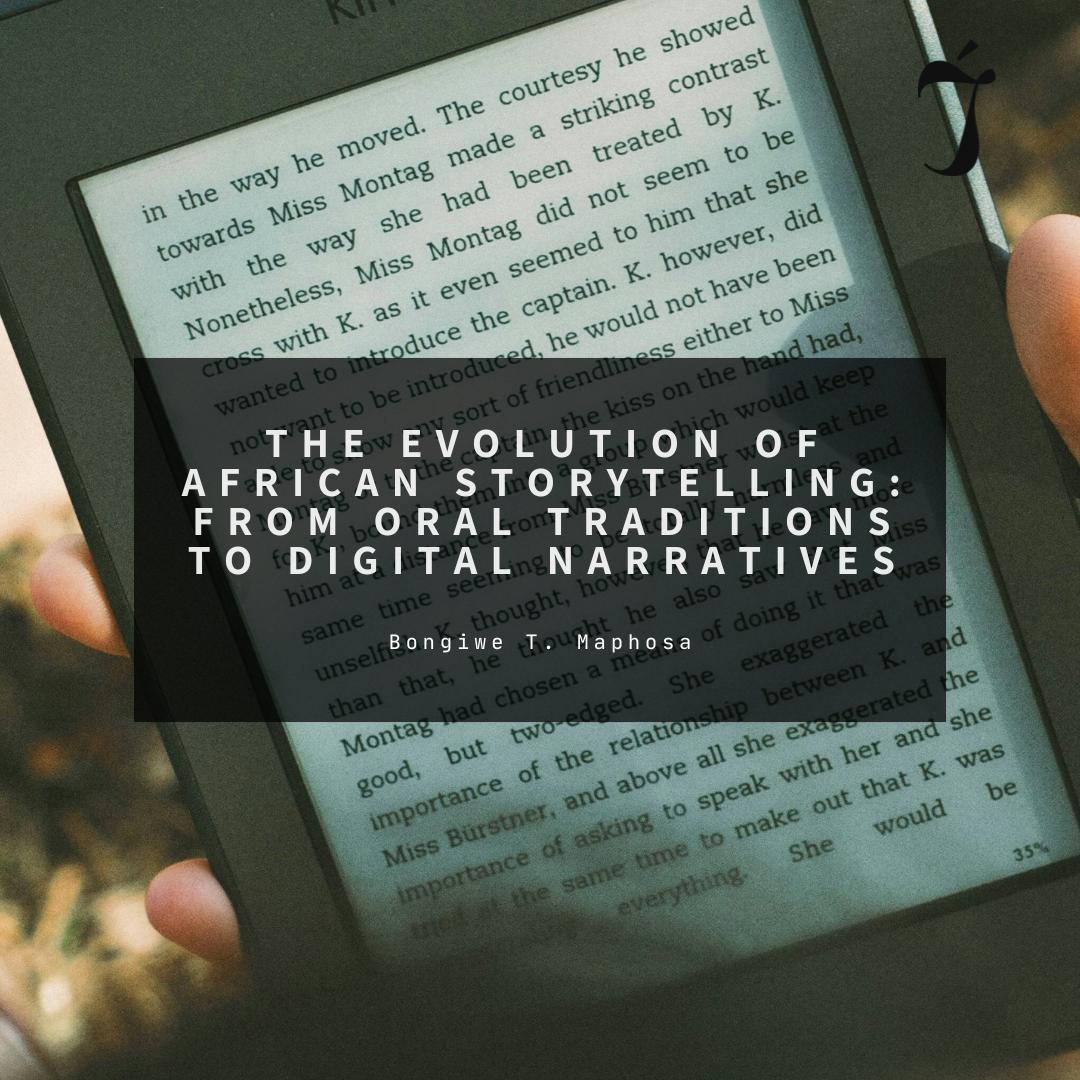 The Evolution of African Storytelling: From Oral Traditions to Digital ...