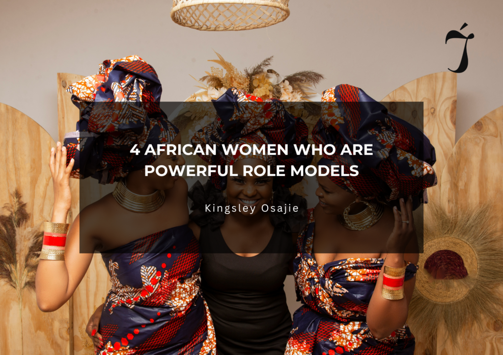 4 African Women Who Are Powerful Role Models - JAY Lit