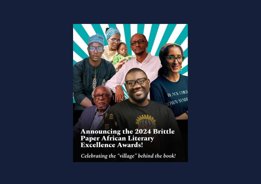 Brittle Paper Unveils 2024 African Literary Excellence Awards ...